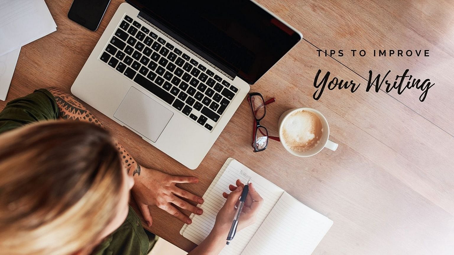 Improve Writing Skills Dramatically by Doing These 15 Things