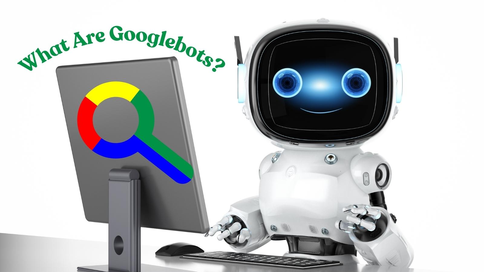 Googlebot: Exploring the Web Behind the Scenes
