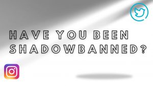 The Shadowban—What Is It and How To Avoid It On Social Media