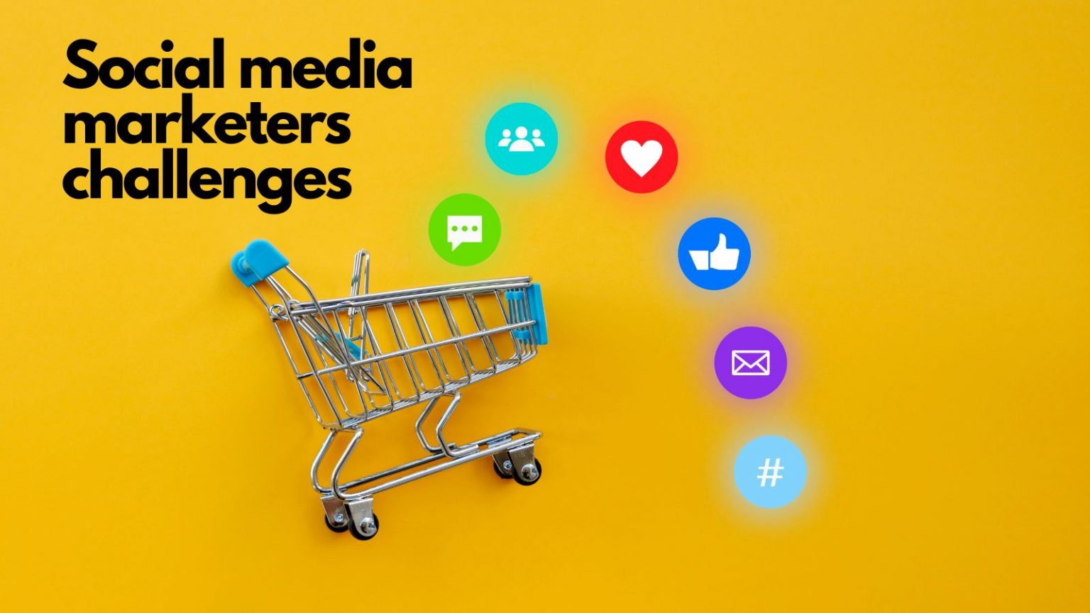 3 Biggest Challenges Facing Social Media Marketers