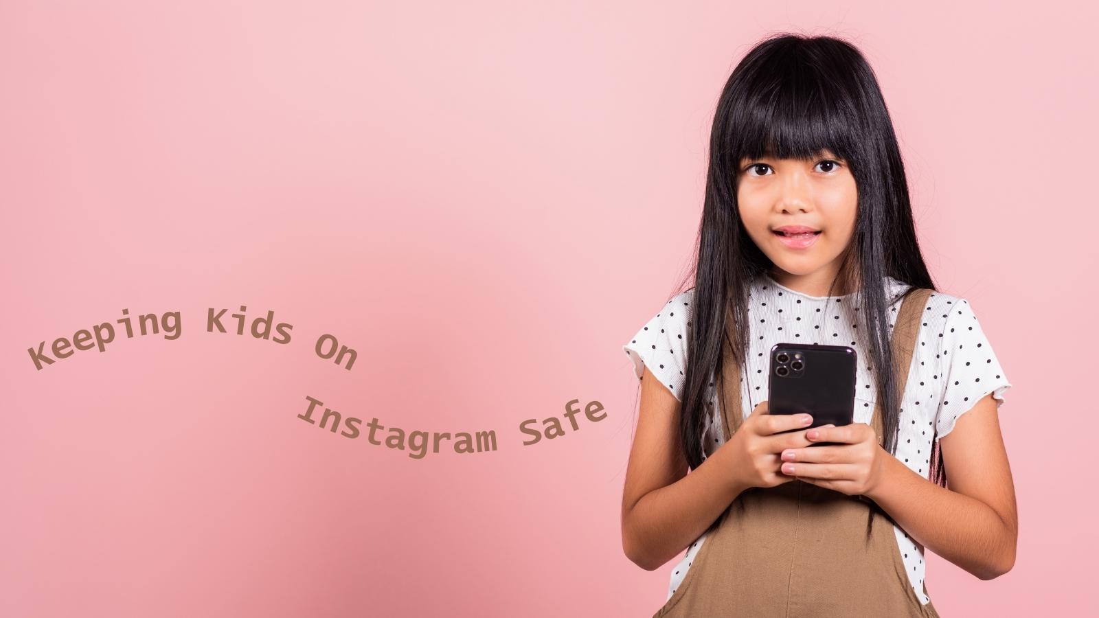 Is Instagram Safe for Kids? Tips for Parents
