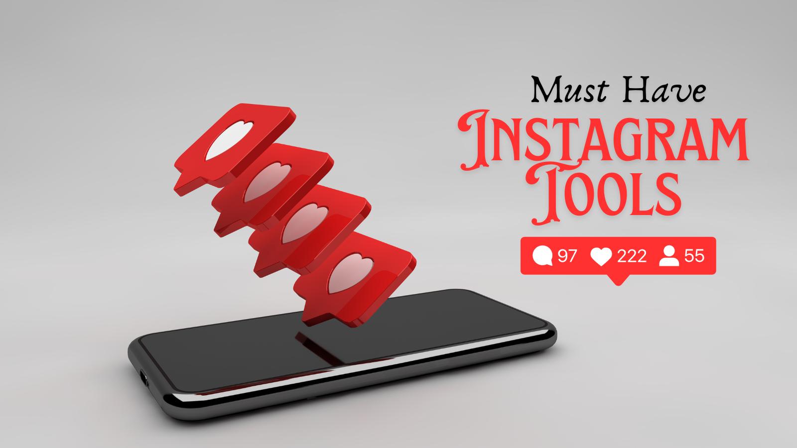 14 Must Have Instagram Tools for Your IG Marketing Success