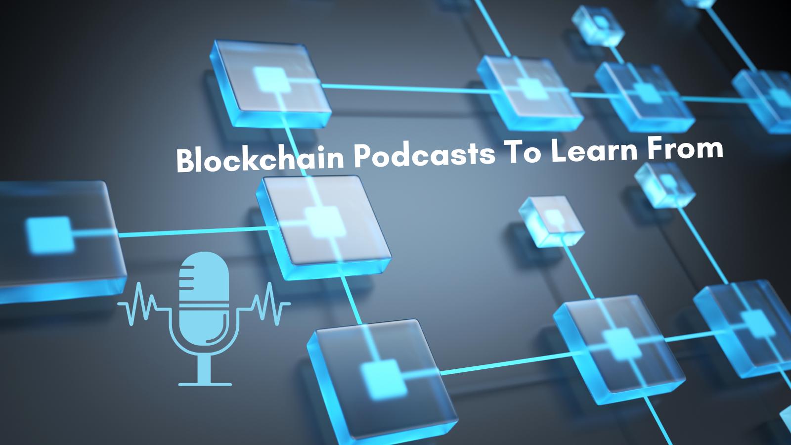 Top Blockchain Podcasts for Beginners