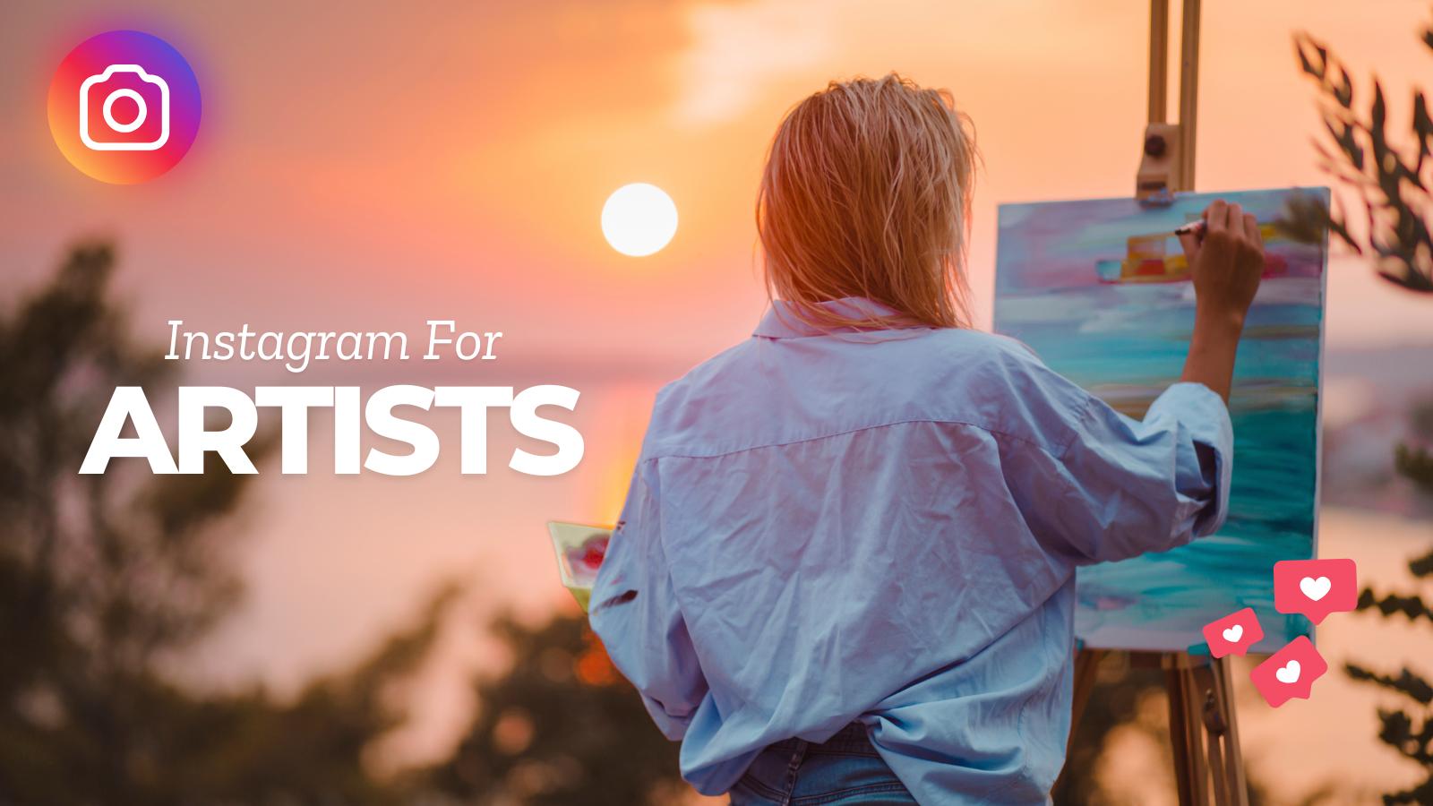 Instagram Artists: How to Gain More Exposure