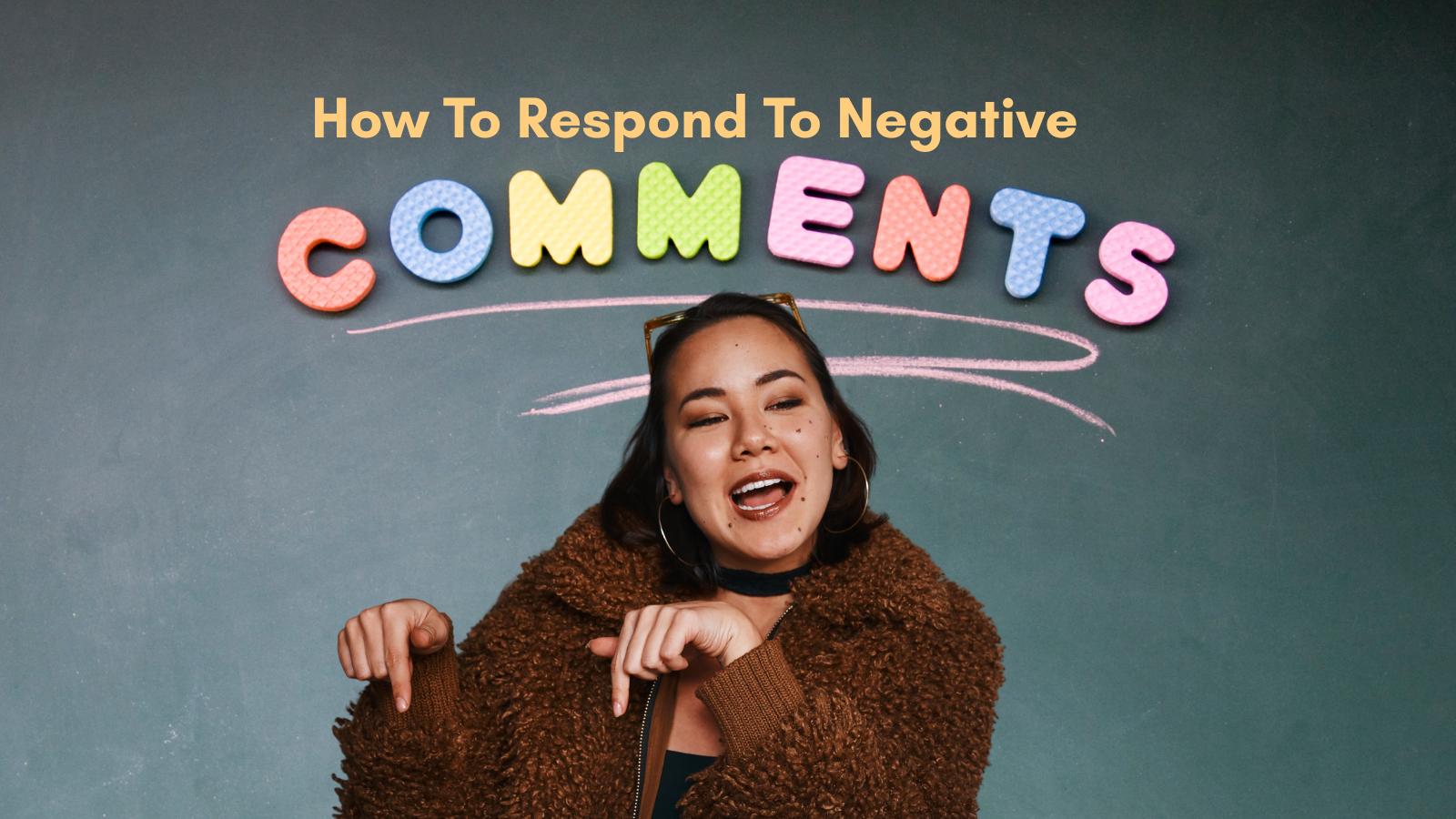 Negative Comments: How to Manage Your Business Reputation