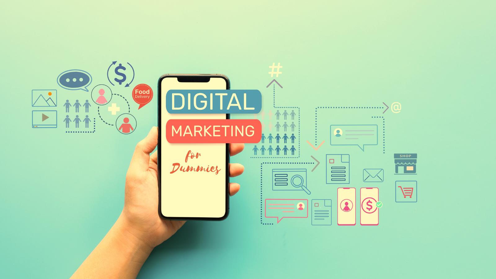 Digital Marketing For Dummies: A Student's Intro In Online World