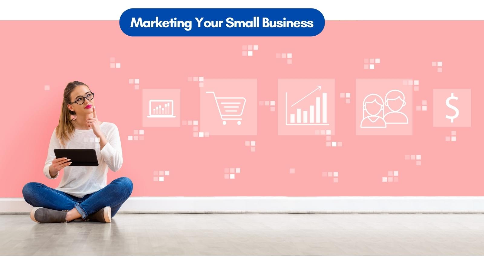 Grow Your Small Business with Marketing Strategies